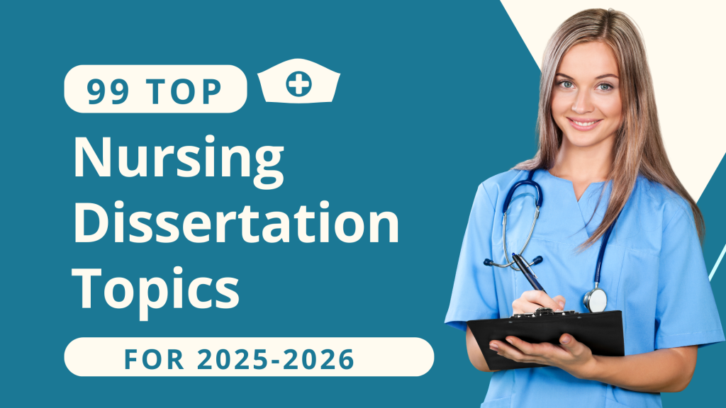 99 Top Nursing Dissertation Topics For 2025-2026